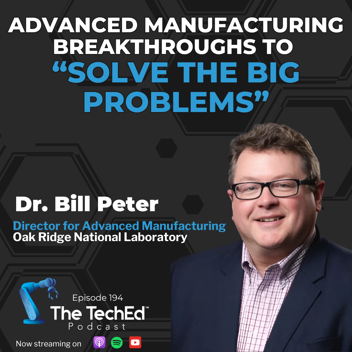 Advanced Manufacturing Breakthroughs to "Solve the Big Problems"